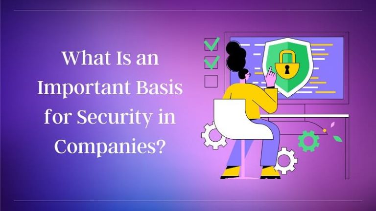 What Is an Important Basis for Security in Companies?