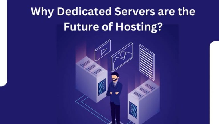 Why Dedicated Servers are the Future of Hosting? Why Dedicated Servers are the Future of Hosting?