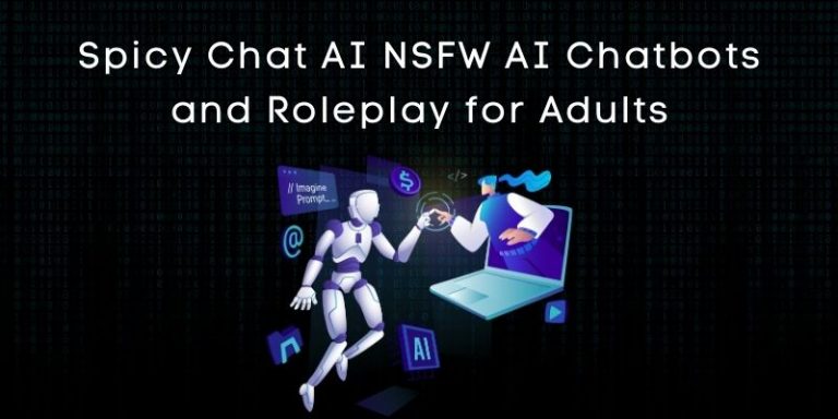 Spicy Chat AI NSFW AI Chatbots and Roleplay for Adults