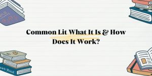 Common Lit: What It Is & How Does It Work? | Digital Template Market